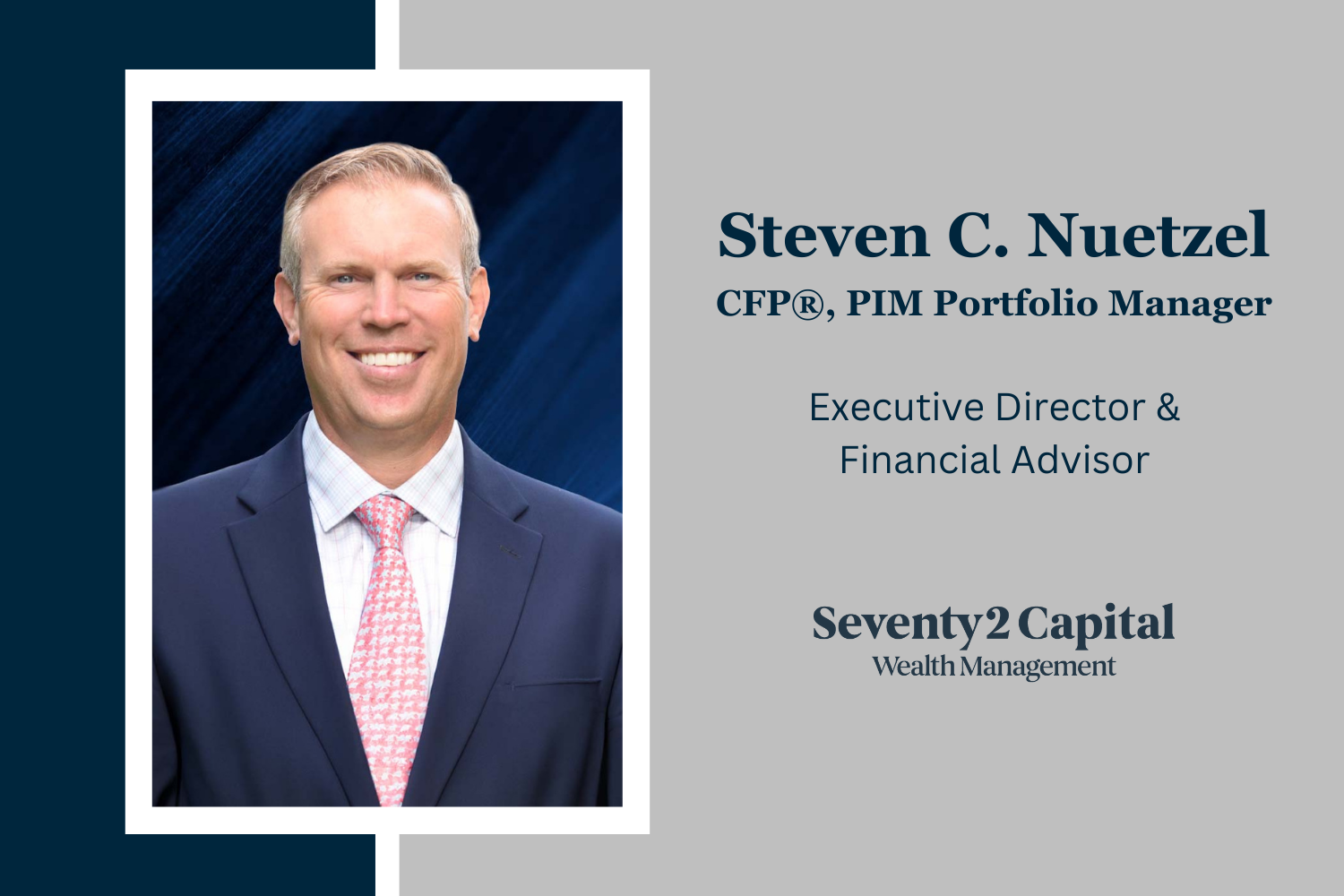 Steven Nuetzel joins Seventy2 Capital Wealth Management as Executive ...